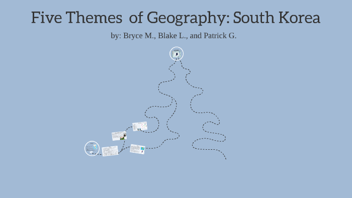 Five Themes of Geography: South Korea by on Prezi