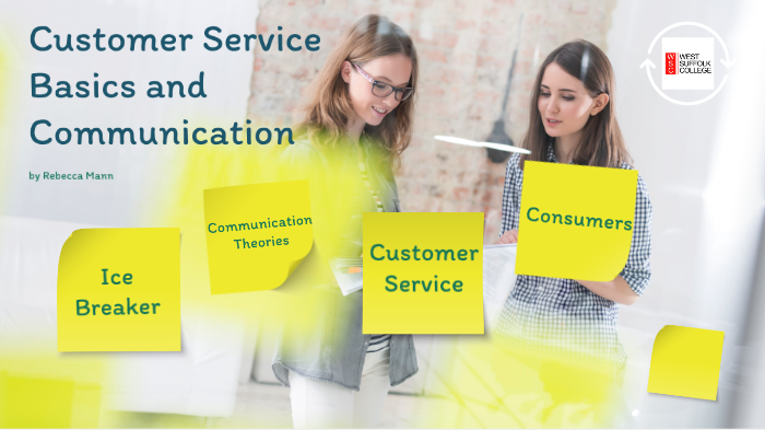 Basics of Customer Service and Communication by Rebecca Mann on Prezi