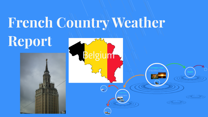 French Country Weather Report by Sophie Ehnes on Prezi