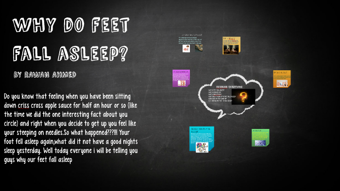 why do feet fall asleep by Rawan Jamaan on Prezi
