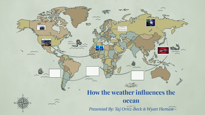 How the Ocean influences the weather by Taj Beck on Prezi