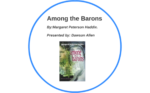 Among the Barons by dawson allen on Prezi