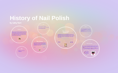 History of Nail Polish by on Prezi