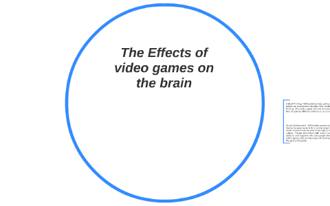 The Effects of video games on the brain by Josh Wood on Prezi