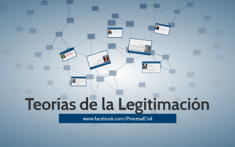 Teorias de la Legitimacion by Eduardo Canela on Prezi