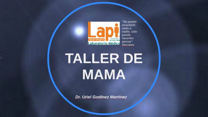 TALLER DE MAMA by uriel godinez martinez on Prezi