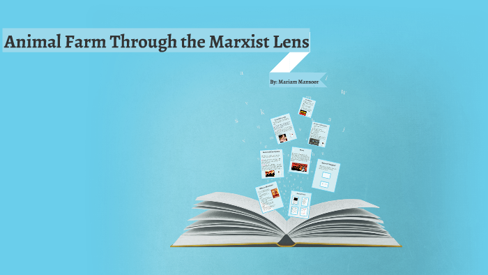 Animal Farm Throught the Marxist Lens by Mariam Mansoor on Prezi