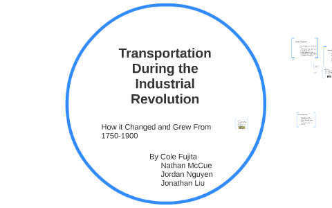 Transportation During the Industrial Revolution by cole fujita on Prezi