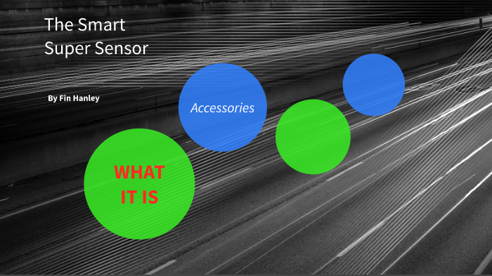 The Smart Super Sensor by Fin Hanley on Prezi
