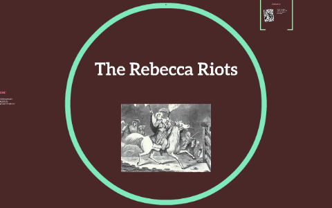 The Rebecca Riots by Taylor Raines on Prezi