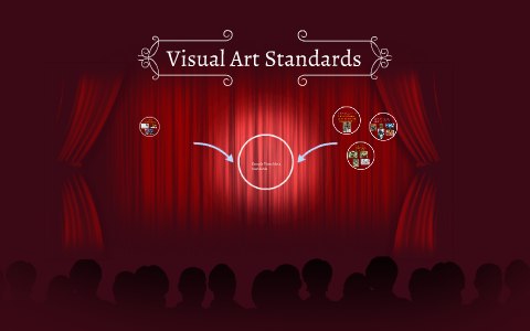 Sample Visual Arts Standards by maria otero-ball on Prezi