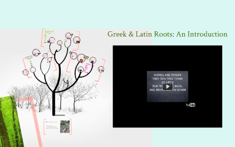 Greek & Latin Roots: An Introduction by Laura Stack on Prezi