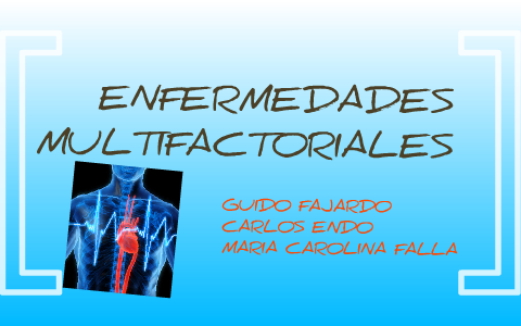 enfermedades multifactoriales by caro falla on Prezi