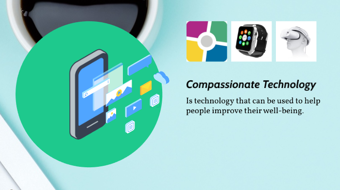 Compassionate Technology by Prima Vera on Prezi