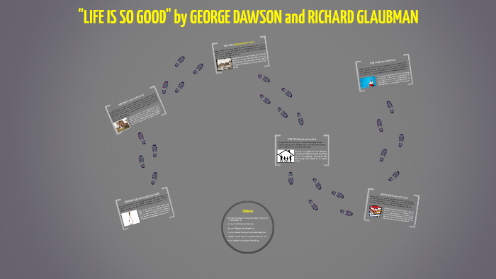 LIFE IS SO GOOD by GEORGE DAWSON AND RICHARD GLAUBMAN by maryam zaher ...