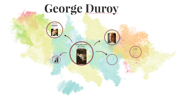 George Duroy dans Bel Ami de Maupassant by Julie Seguin on Prezi