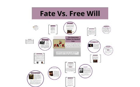 Fate Vs. Free Will by Maya Marcy on Prezi