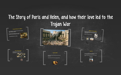 The Trojan War and the love story of Helen and Paris by on Prezi