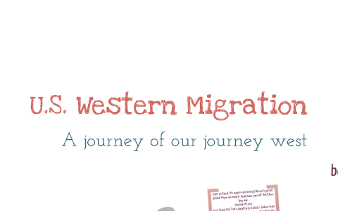 U.S.A. Western Migration in the 19th Century by Scott Oakley on Prezi