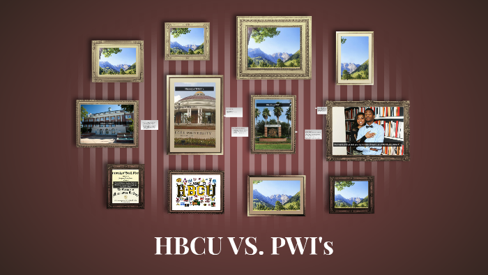 HBCU VS. PWI's by Ashley Ligon on Prezi