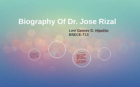 Biography Of Dr. Jose Rizal by Levi genrev on Prezi