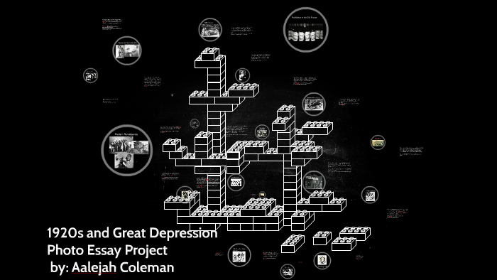 1920s and Great Depression Photo Essay Project by Lejah Coleman on Prezi