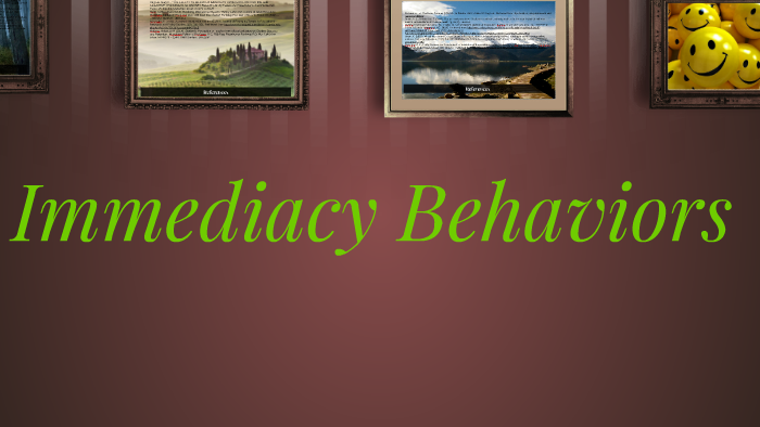 Immediacy Behaviors by Amy K Walraven on Prezi