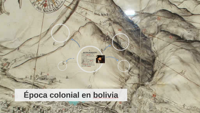 Época colonial en bolivia by jhemnypc paniagua on Prezi