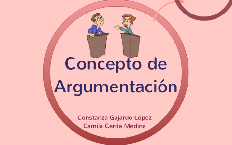 Conceptos Básicos de Argumentación y Debate by ximena lopez on Prezi