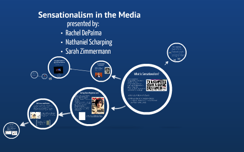 Sensationalism in the Media by on Prezi