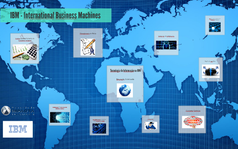 IBM - International Business Machines by Eduardo Freitas on Prezi
