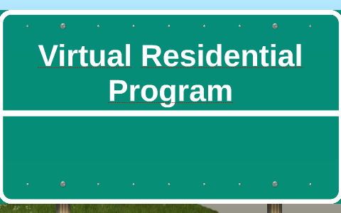 Virtual Residential Program by Amy Thomas on Prezi