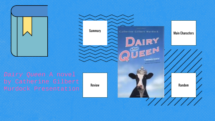 Dairy Queen Read-a-Book Test Grade by Owen Swords on Prezi