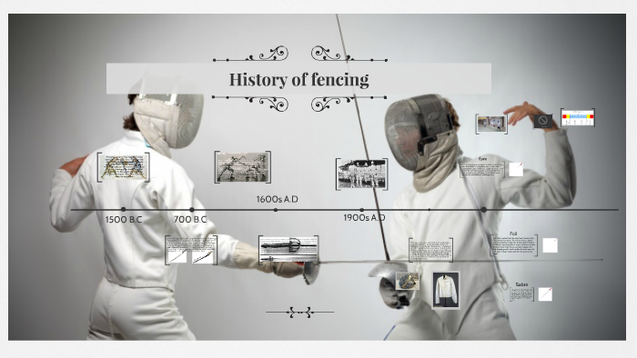 History of Fencing by Gabi Echevarria on Prezi