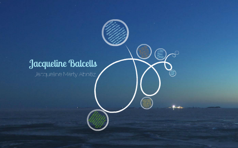 Jacqueline balcells by Alejandra Silva Samanez on Prezi
