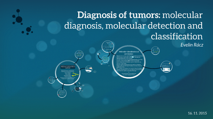 Diagnosis of tumors: molecular diagnosis, molecular detection by Evelin ...