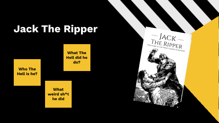 Jack The Ripper by Aiden Timko on Prezi
