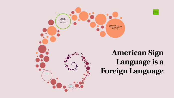 American Sign Language is a Foreign Language by Brandy Lowe on Prezi