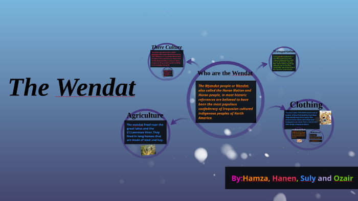 Who are the Wendat by Hamza Choudary on Prezi