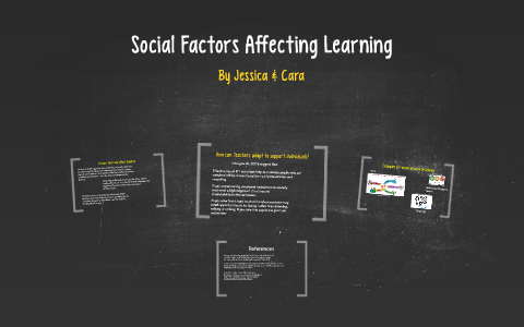 Social Factors Affecting Learning by Jessica Coles on Prezi