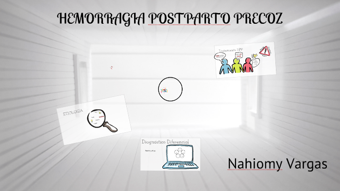 Hemorragia postparto precoz by dahianna vargas on Prezi