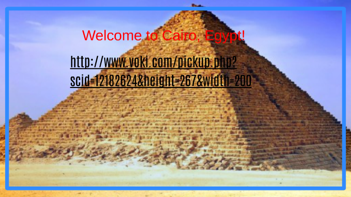Cairo, Egypt Biome Project by Jordana Wuls on Prezi