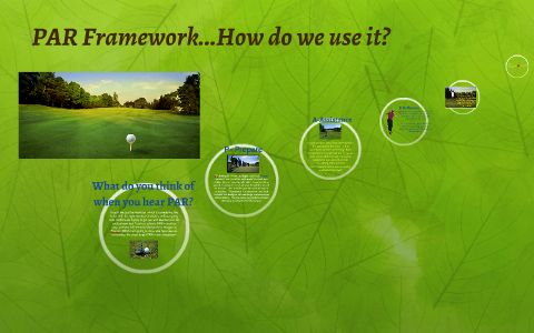 PAR Framework...How do we use it? by Kristin Gutowski on Prezi