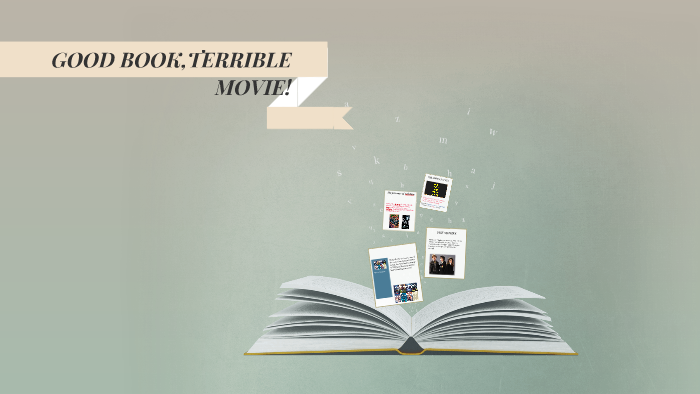 GOOD BOOK,TERRIBLE MOVIE! by on Prezi