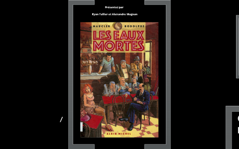 BD les eaux mortes by Ryan Tellier on Prezi