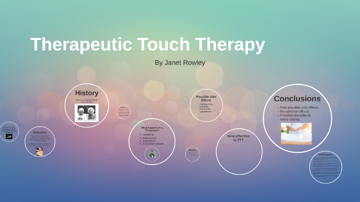 Therapeutic Touch Therapy by Janet Rowley on Prezi