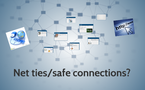 Net ties/safe connections? by Sofia Lopes on Prezi