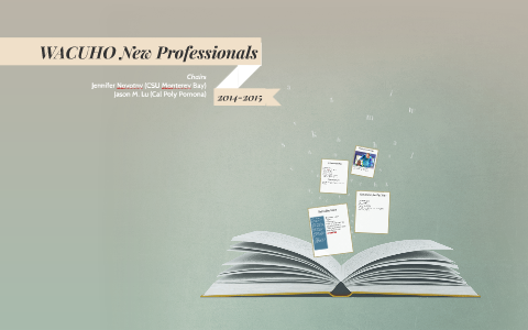 WACUHO New Professionals by Jason Lu on Prezi