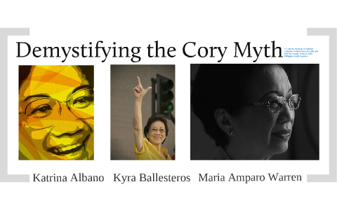 Demystifying the Cory Myth by Smallest Giant on Prezi