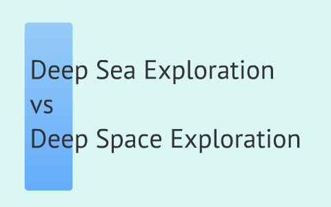 Deep Sea/Ocean Exploration vs. Deep Space Exploration by Mica Ogden on ...